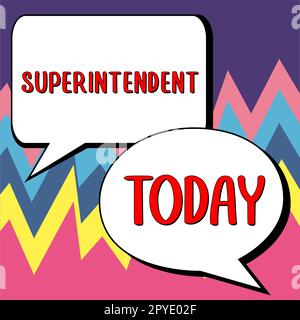 Writing displaying text Superintendent. Concept meaning a person who ...