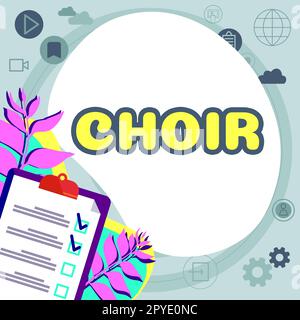 Text sign showing Choir. Concept meaning a group organized to perform ...