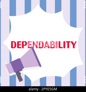 Conceptual display Dependability. Word Written on capable of being ...