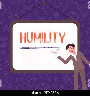 Inspiration showing sign Humility. Business concept being Humble is a ...