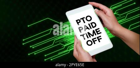 Sign displaying Pto Paid Time Off. Business overview Employer grants ...