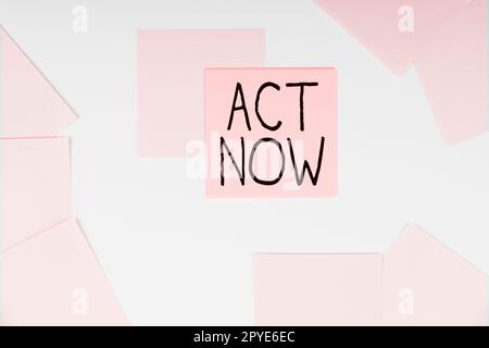 Text caption presenting Act Now. Business showcase do not hesitate and ...