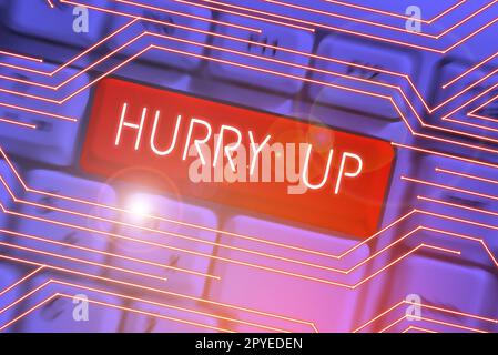 Writing displaying text Hurry Up, Business showcase asking someone to ...