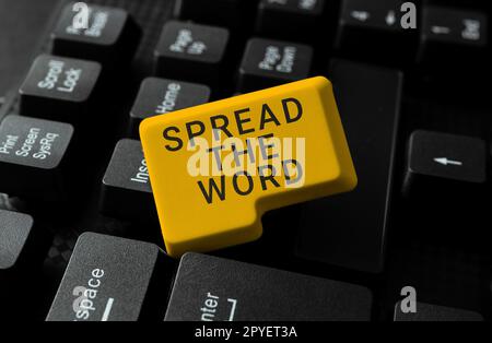 Hand writing sign Spread The Word. Word for share the information or ...