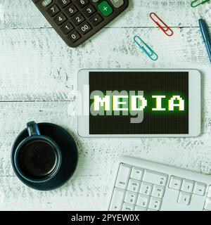 Text sign showing The Media, Business approach main means of mass ...