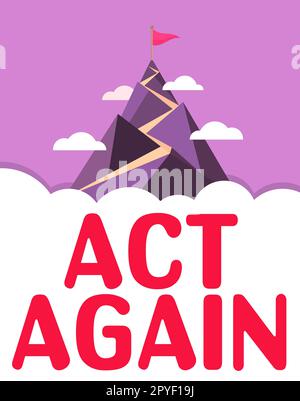 Text showing inspiration Act Again. Business idea do something for a ...