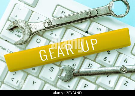 Text sign showing Gear Up. Word Written on Enjoying the moment great ...