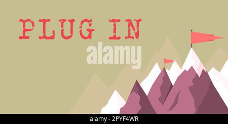 Sign displaying Plug In, Business overview putting device into ...