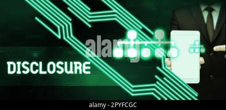 Hand writing sign Disclosure. Business showcase The action of making ...