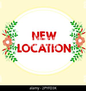 Inspiration showing sign New Location. Business concept Get located on ...