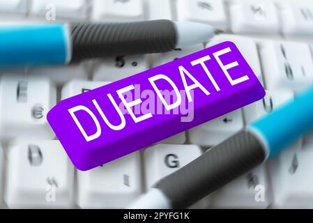 Conceptual caption Payment Due. Conceptual photo The date when payment ...