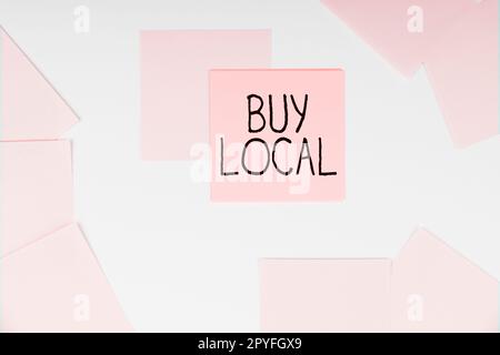 Text showing inspiration Buy Local, Word for Patronizing products that ...