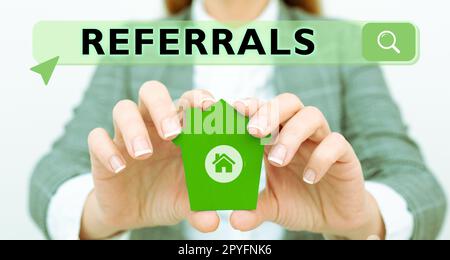 Sign displaying Referrals. Concept meaning Act of referring someone or ...