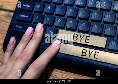 Text showing inspiration Bye Bye. Business idea Greeting for leaving ...