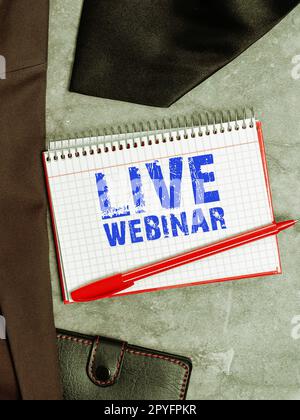Sign displaying Live Webinar. Concept meaning Interactive seminar ...
