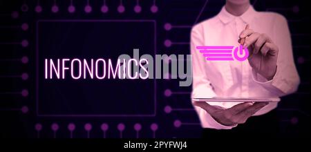 Sign displaying Infonomics. Business approach visual image used to ...