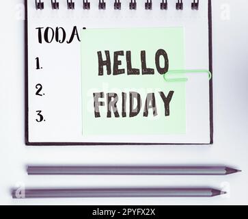 Sign displaying Hello Friday. Word for Greetings on Fridays because it ...