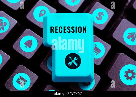 Sign displaying Recession. Business concept the process of progressive decrease in growing ...