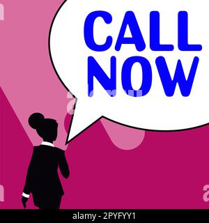 Inspiration showing sign Call Now, Conceptual photo To immediately ...