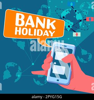 Hand writing sign Bank Holiday. Business overview A day on which banks ...