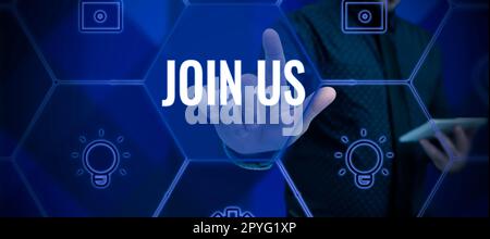 Sign displaying Join Us, Business idea Register in community Team or ...