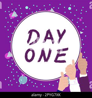 Inspiration showing sign Day One. Concept meaning Start moment First ...
