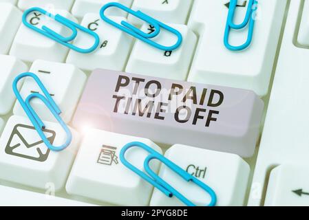 Conceptual caption Pto Paid Time Off. Concept meaning Employer grants ...