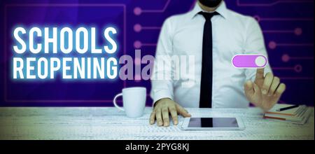 Text sign showing Schools Reopening. Concept meaning classes are over ...