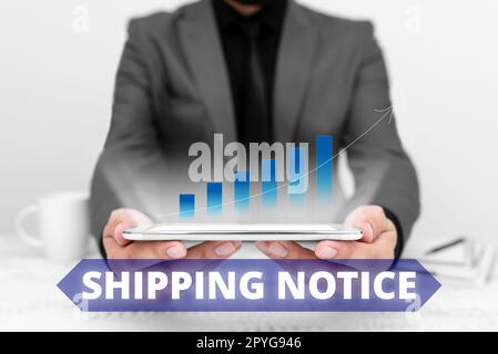 Text showing inspiration Shipping Notice. Concept meaning ships ...