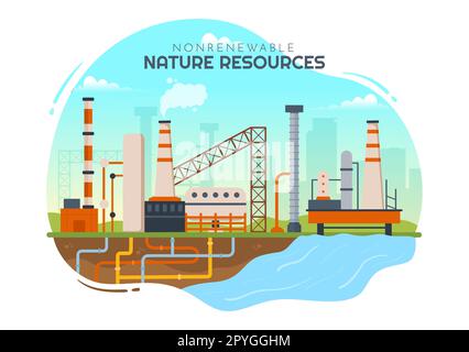 Non Renewable Sources of Energy Illustration with Nuclear, Petroleum ...