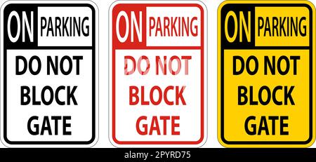 Do Not Block Gate Sign, No Parking Sign Stock Vector Image & Art - Alamy