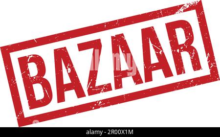 Bazaar Rubber Stamp. Red Bazaar Rubber Grunge Stamp Seal Vector ...