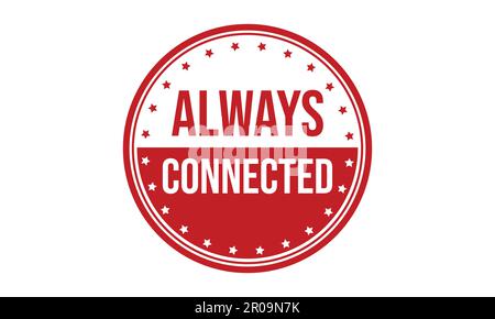 Always Connected Rubber Stamp. Red Always Connected Rubber Grunge Stamp Seal Vector Illustration ...