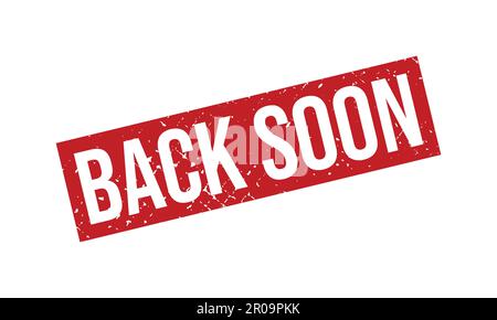Back Soon Rubber Grunge Stamp Seal Stock Vector Stock Vector Image ...