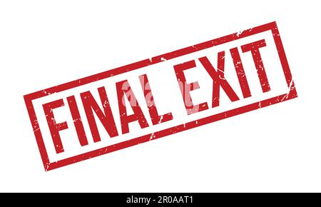 Final Exit Rubber Stamp. Red Final Exit Rubber Grunge Stamp Seal Vector ...