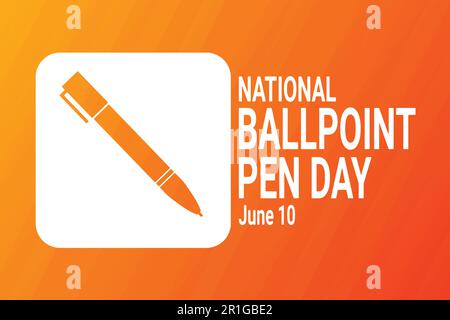 National Ballpoint Pen Day. June 10. Holiday concept. Template for ...