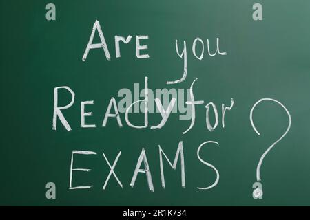 Green chalkboard with phrase Are You Ready For Exams as background ...