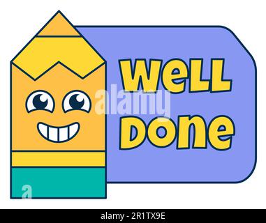 Well done education sign, cute school reward for teacher and primary ...