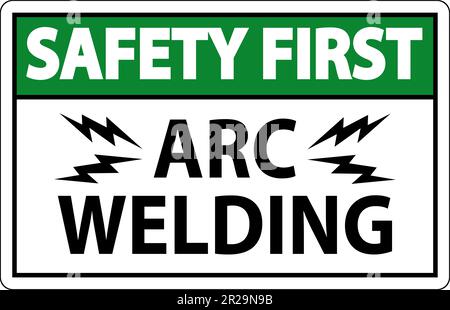 Safety First Sign Arc Welding On White Background Stock Vector Image ...