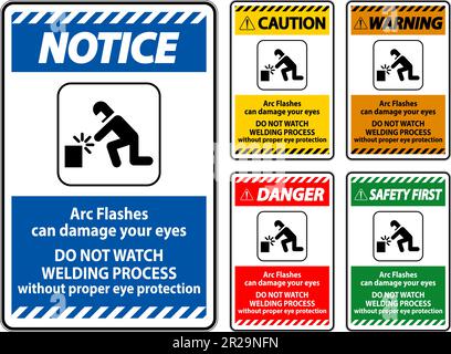 Danger Sign Arc Flashes Can Damage Your Eyes. Do Not Watch Welding ...