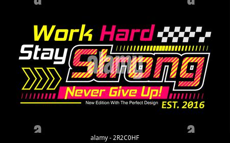 T-shirt design. strong slogan. Hard work and lifting. t-shirt design ...