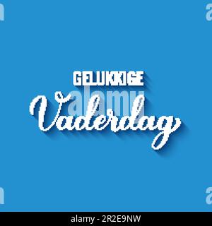 Fijne Vaderdag calligraphy hand lettering in blue background. Happy ...