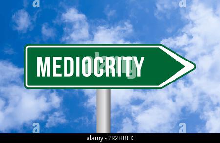 Mediocrity road sign on sky background Stock Photo - Alamy