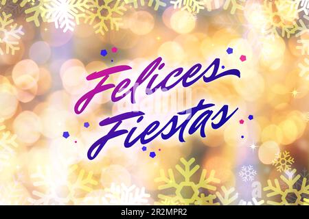 Felices Fiestas. Festive greeting card with happy holiday's wishes in ...