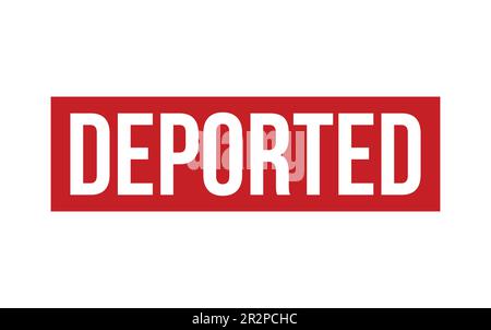 Deported Rubber Stamp Seal Vector Stock Vector Image & Art - Alamy
