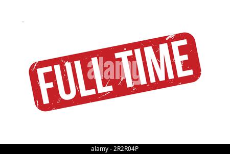 Full Time Rubber Stamp Seal Vector Stock Vector Image & Art - Alamy