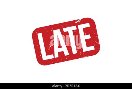 Late Rubber Stamp Seal Vector Stock Vector Image & Art - Alamy