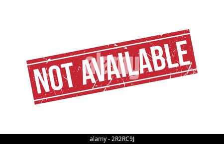 Not Available Rubber Stamp Seal Vector Stock Vector Image & Art - Alamy
