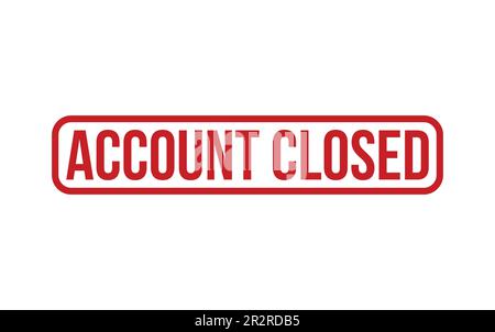 Account Closed Rubber Stamp Seal Vector Stock Vector Image & Art - Alamy