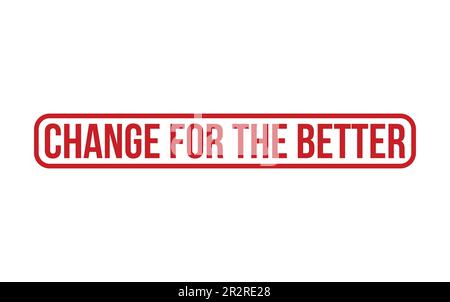 Change for the Better Rubber Stamp Seal Vector Stock Vector Image & Art ...